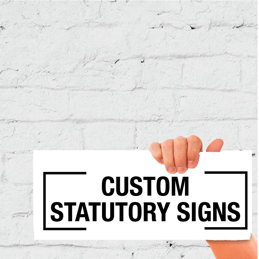 Custom Statutory Signs – New Signs