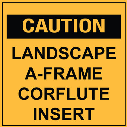 Caution Landscape A-Frame Corflute Insert – New Signs