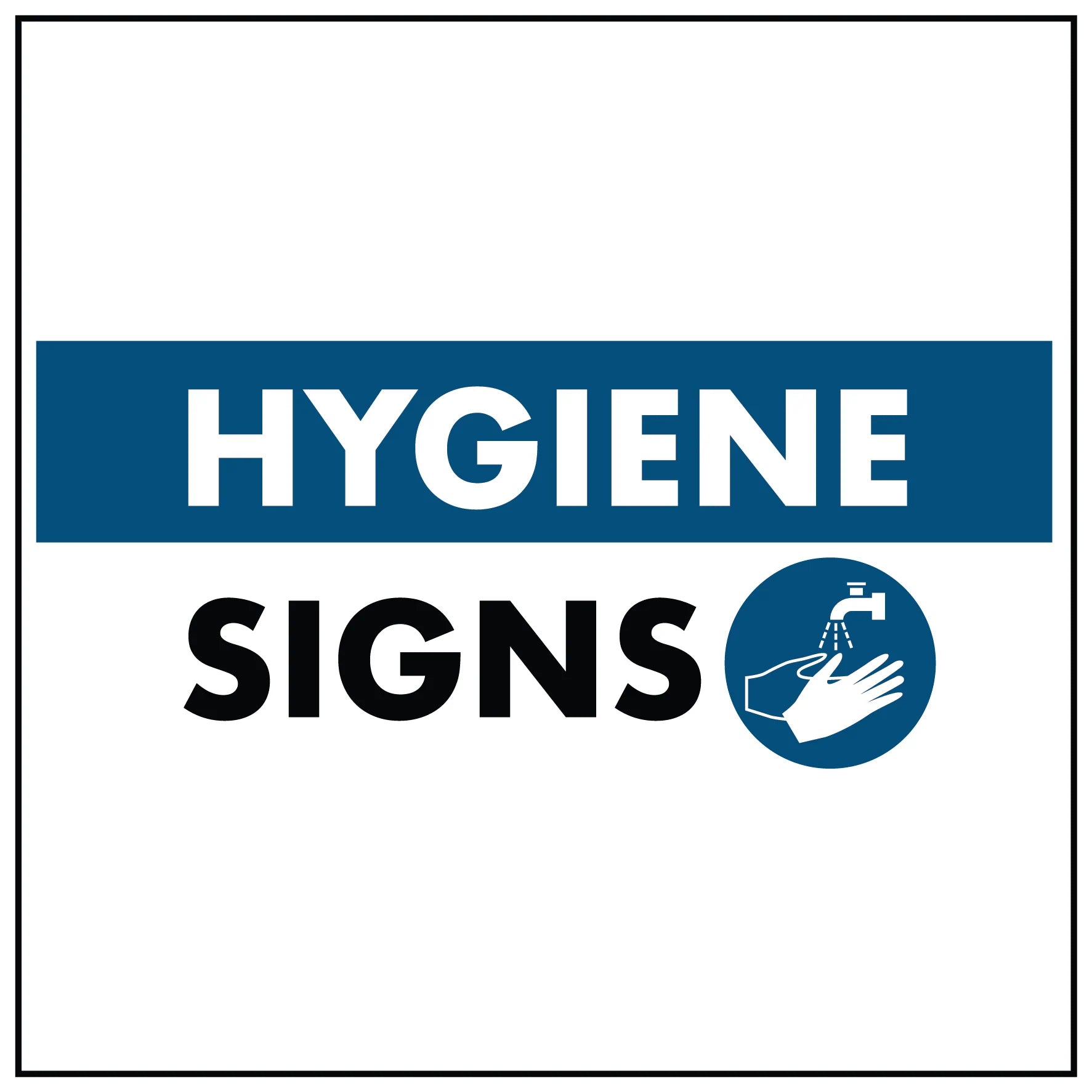 Hygiene Signs – New Signs