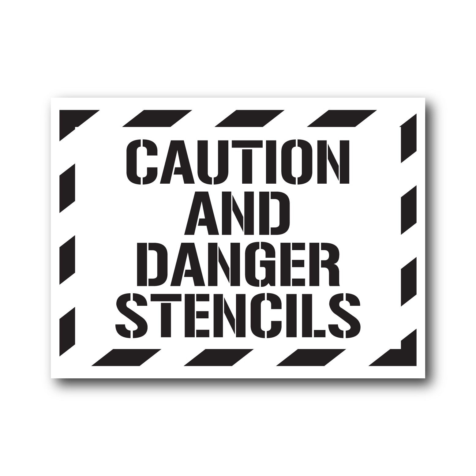 Caution and Danger Stencils – New Signs