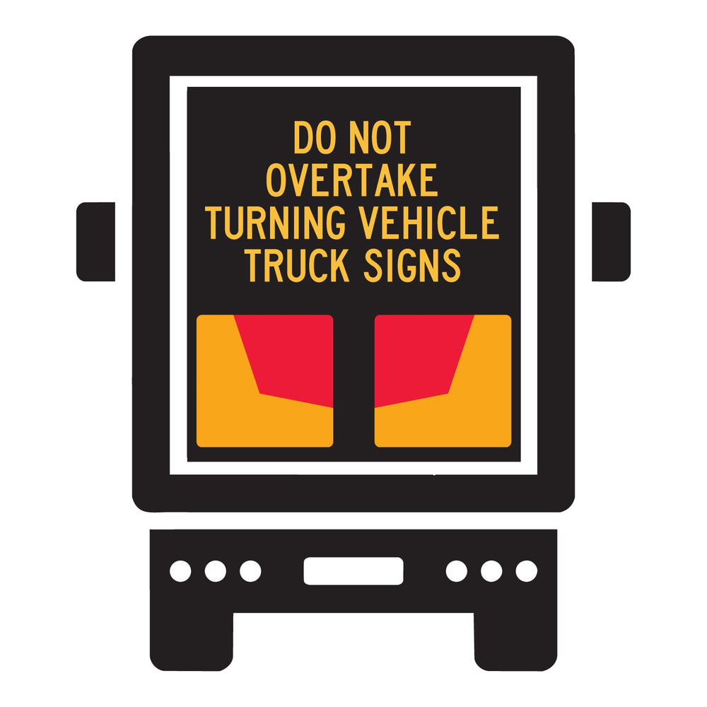 Do Not Overtake Turning Vehicle Signs – New Signs