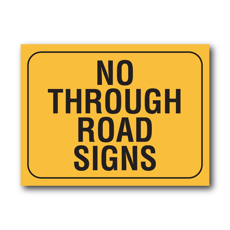No Through Road Signs – New Signs
