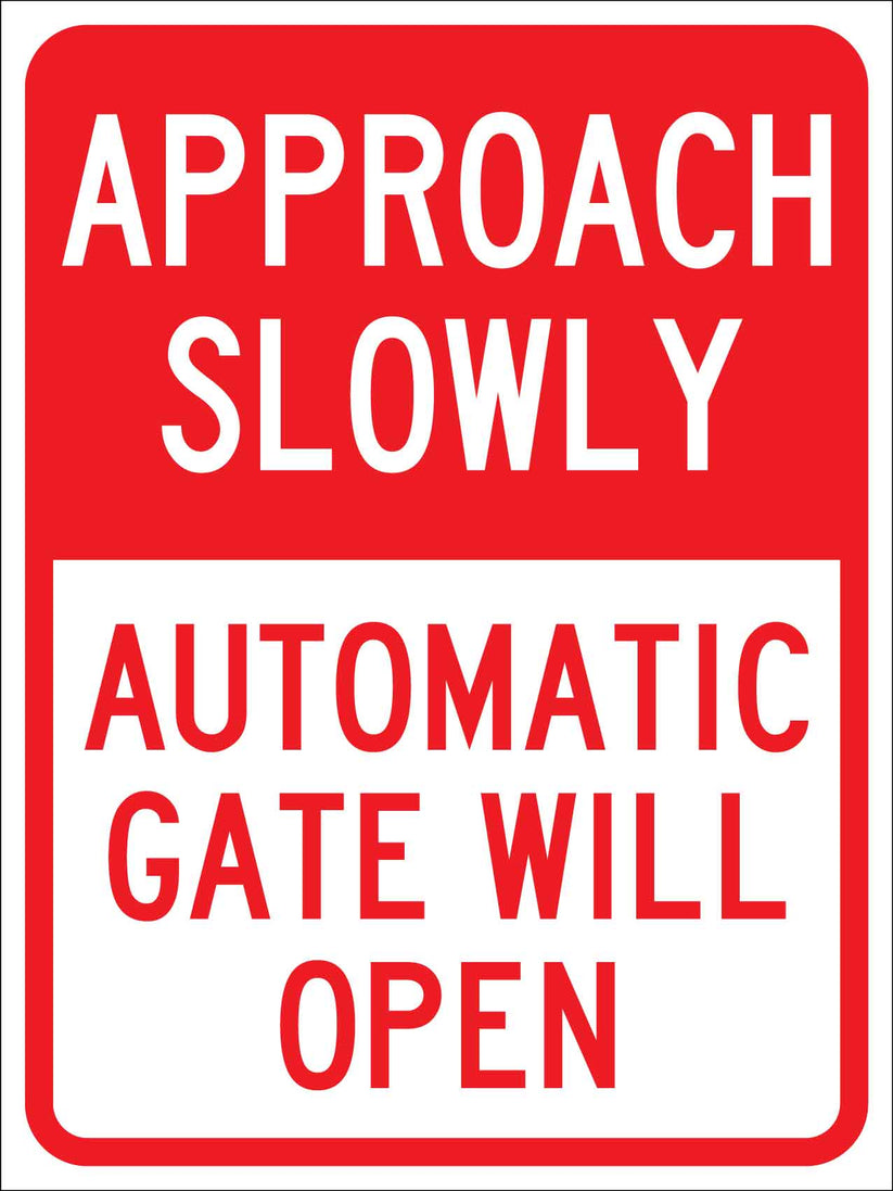Approach Slowly Automatic Gate Will Open Red Sign – New Signs
