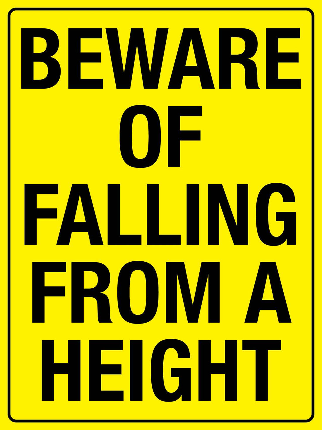 Beware Of Falling From A Height Sign – New Signs