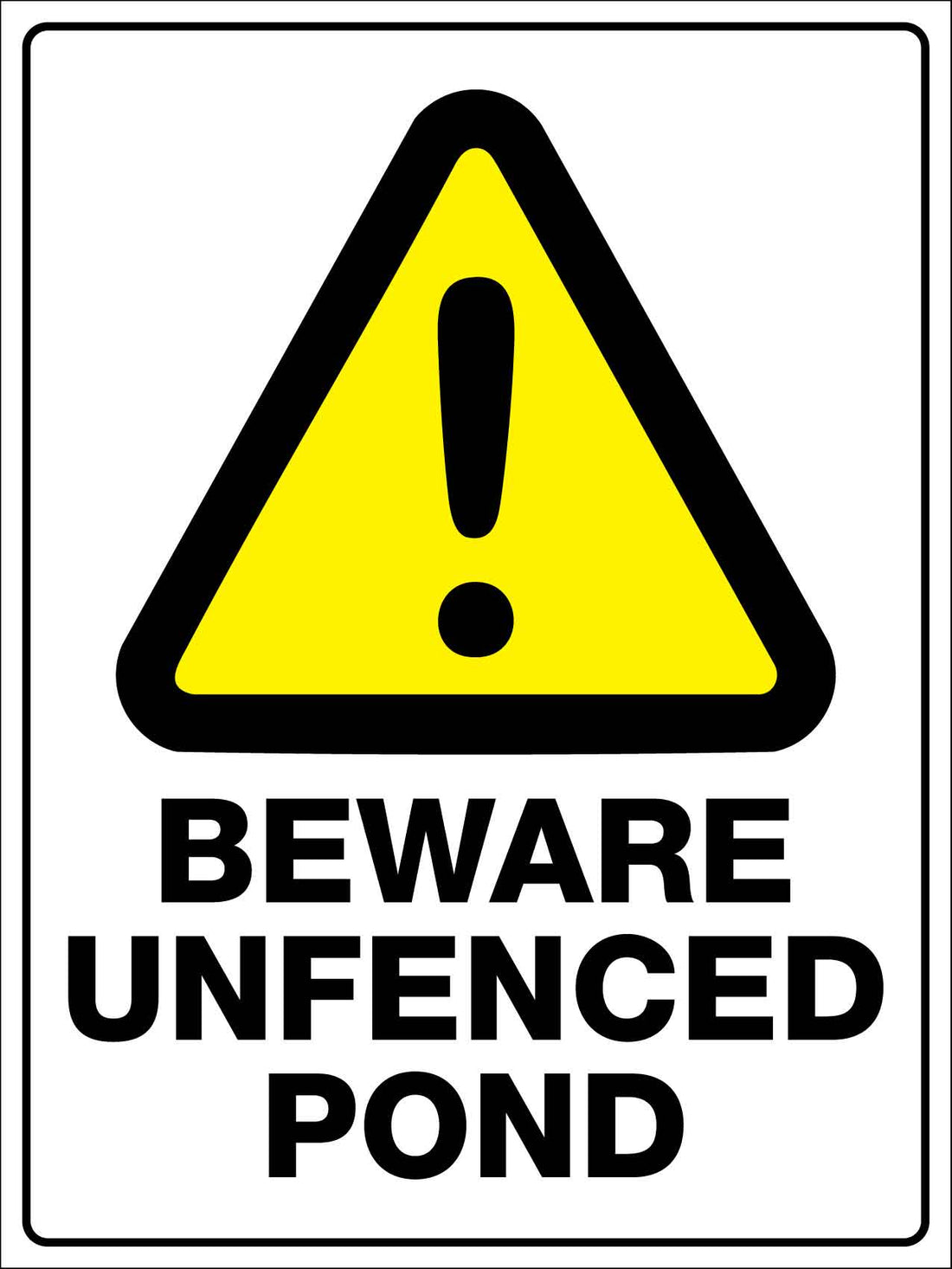 Beware Unfenced Pond Sign – New Signs