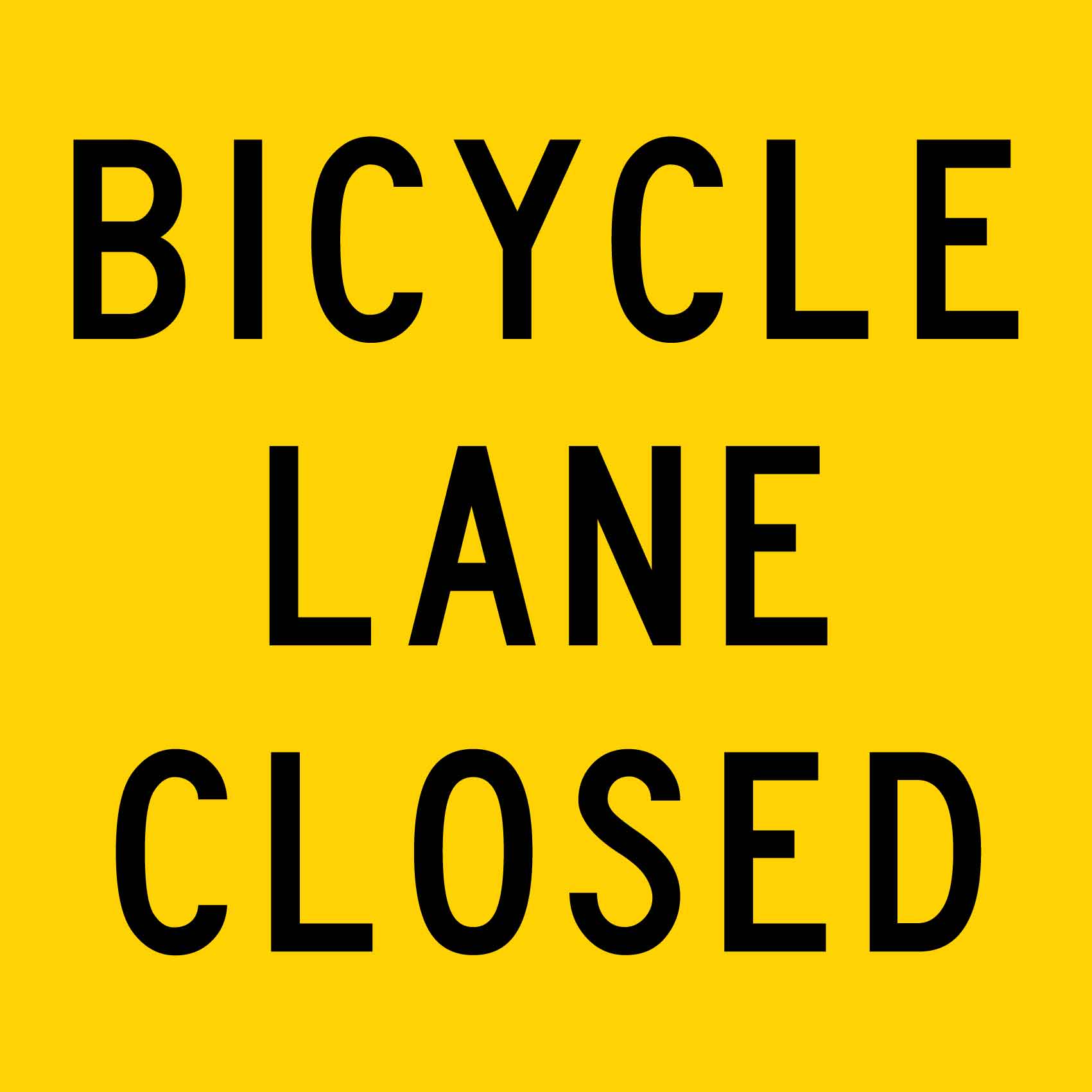Bicycle Lane Closed Multi Message Traffic Sign – New Signs