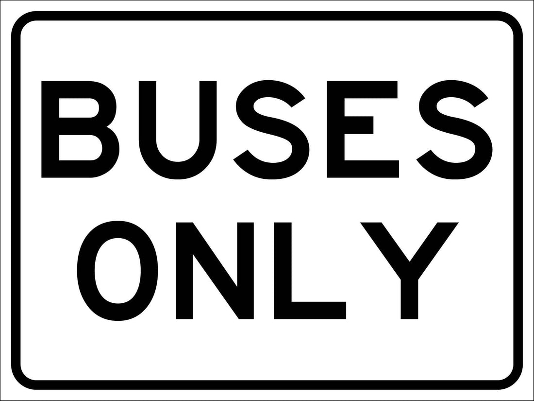 Buses Only Sign – New Signs