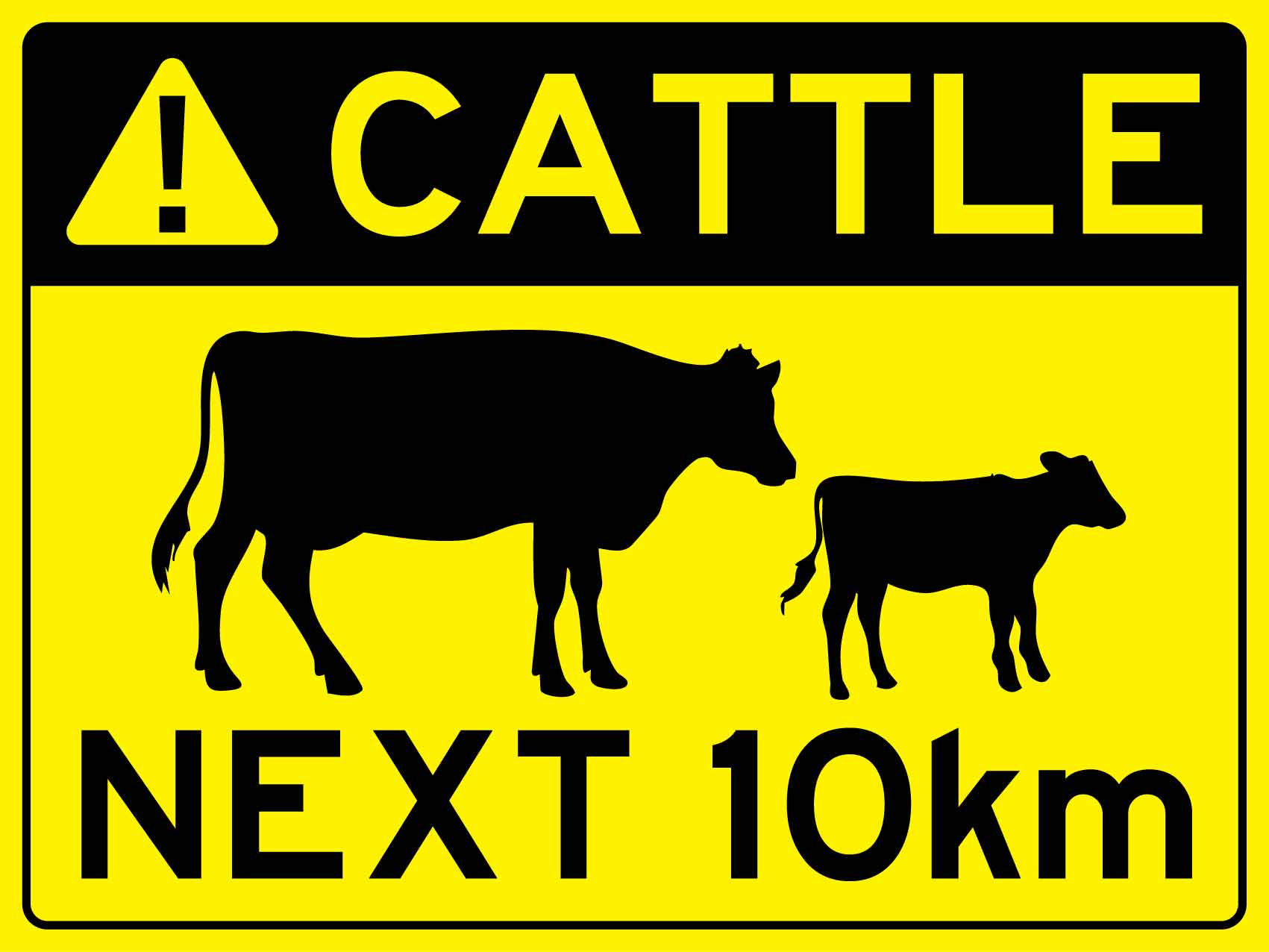Cattle Next 10km Bright Yellow Sign – New Signs
