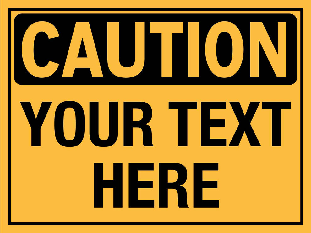 Caution Sign - Custom – New Signs
