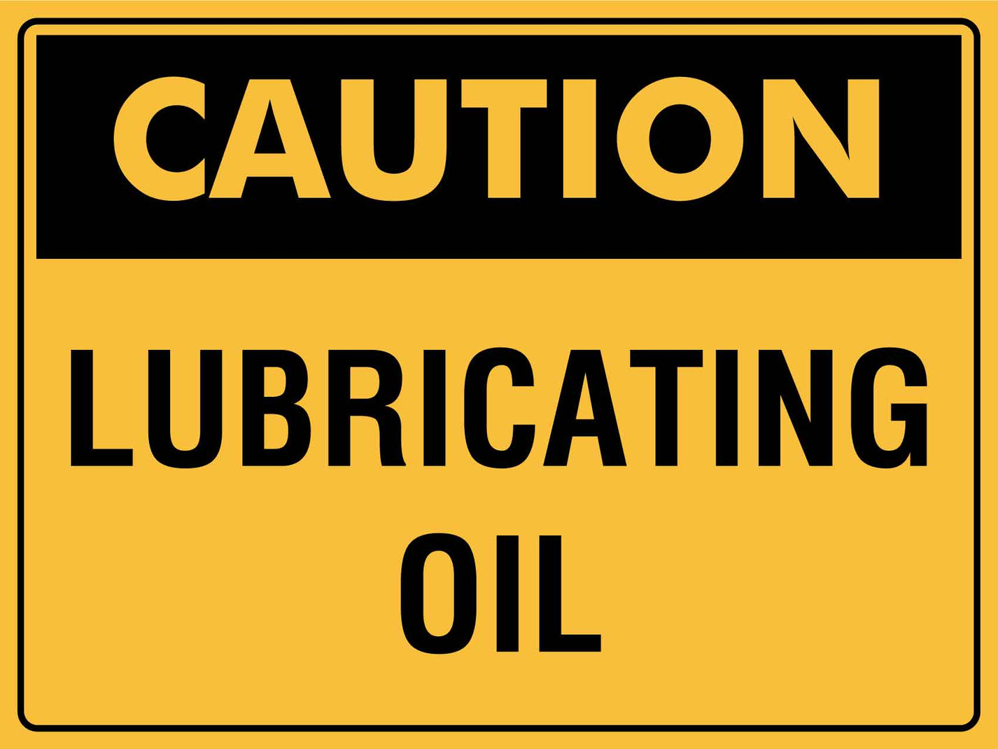 Caution Lubricating Oil Sign – New Signs