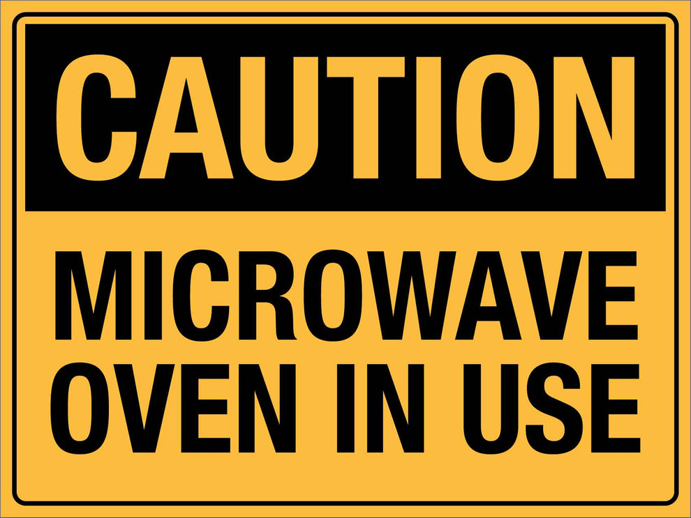 Caution Microwave Oven In Use Sign – New Signs