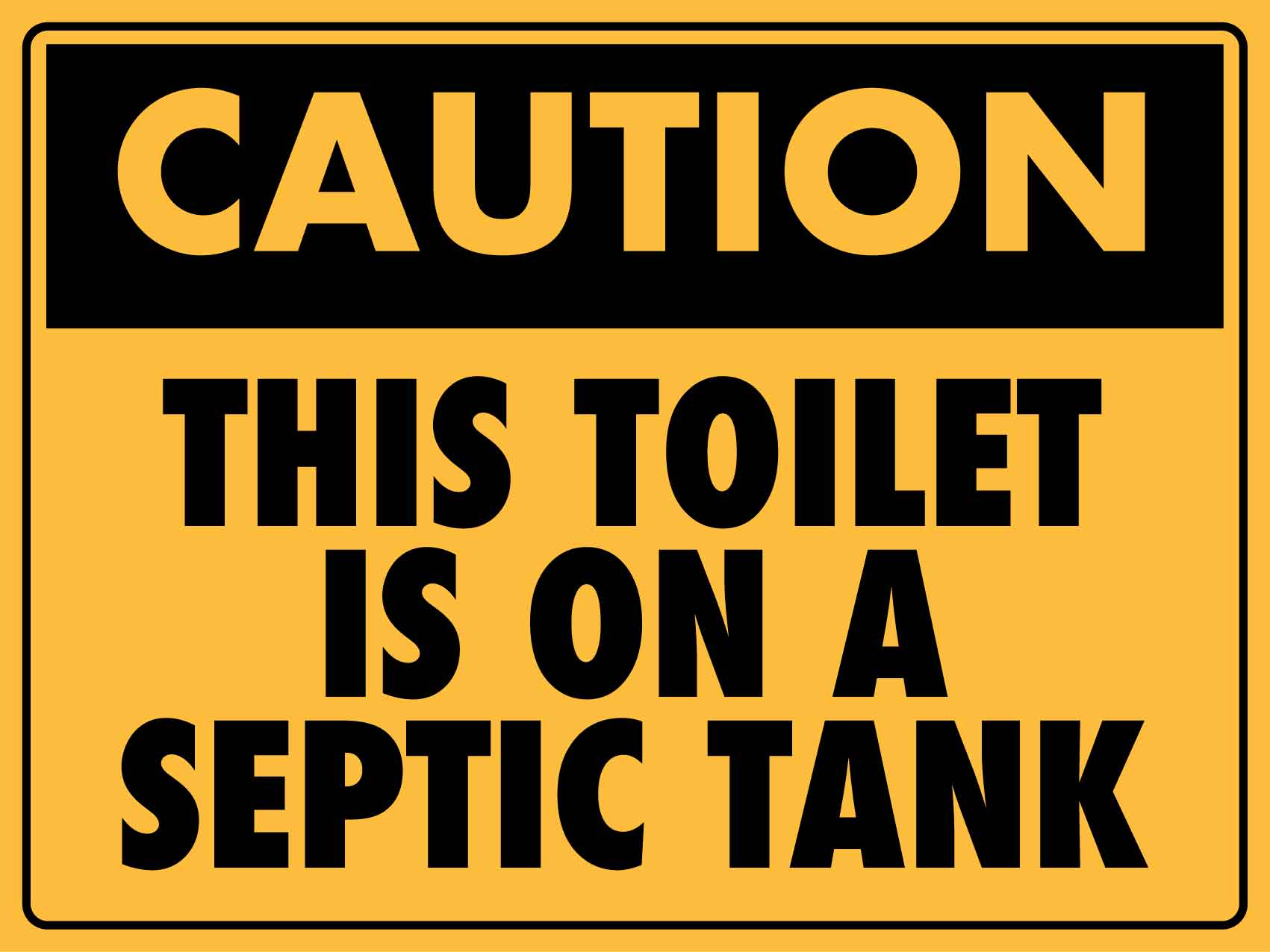 Caution This Toilet Is On A Septic Tank Sign – New Signs