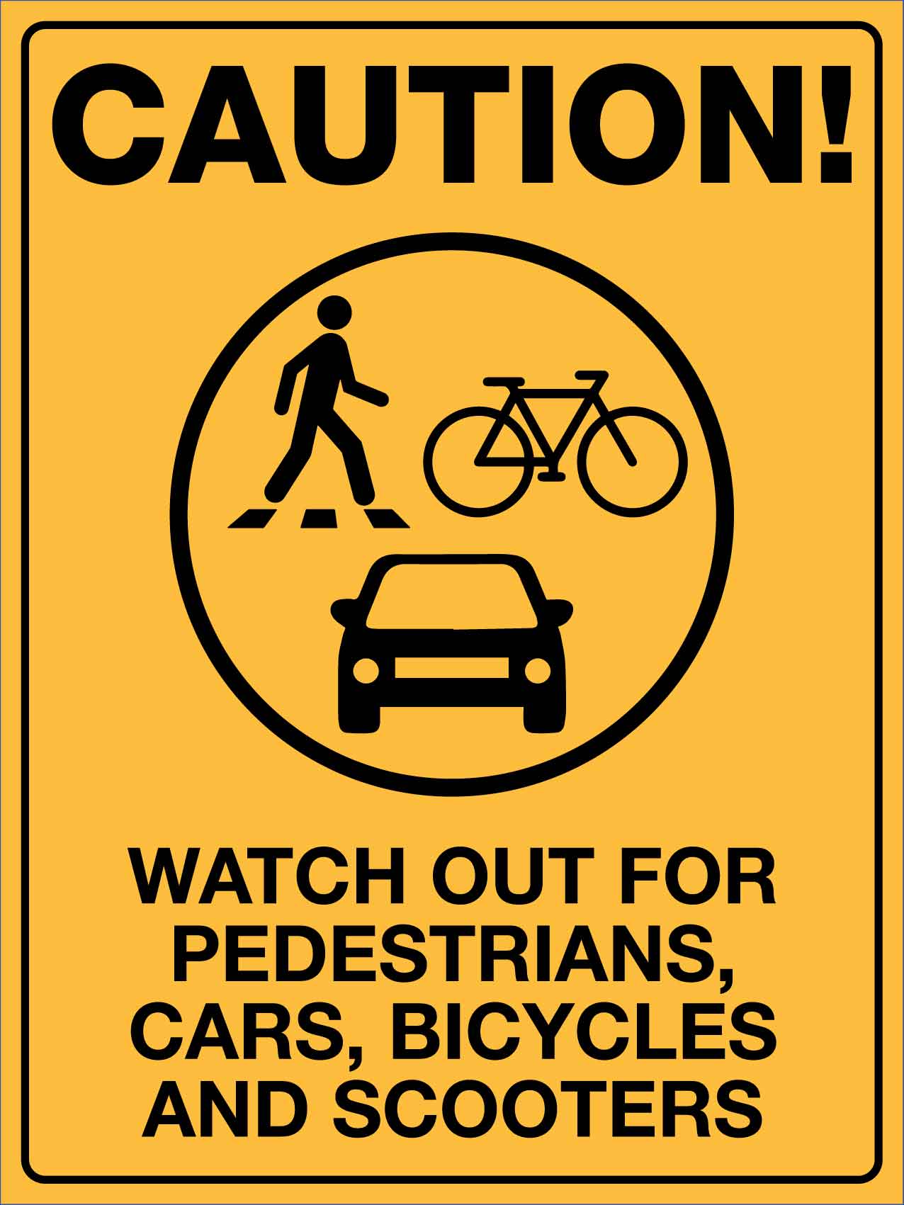 Caution Watch out for Pedestrians Cars Bicycles and Scooters Sign – New ...