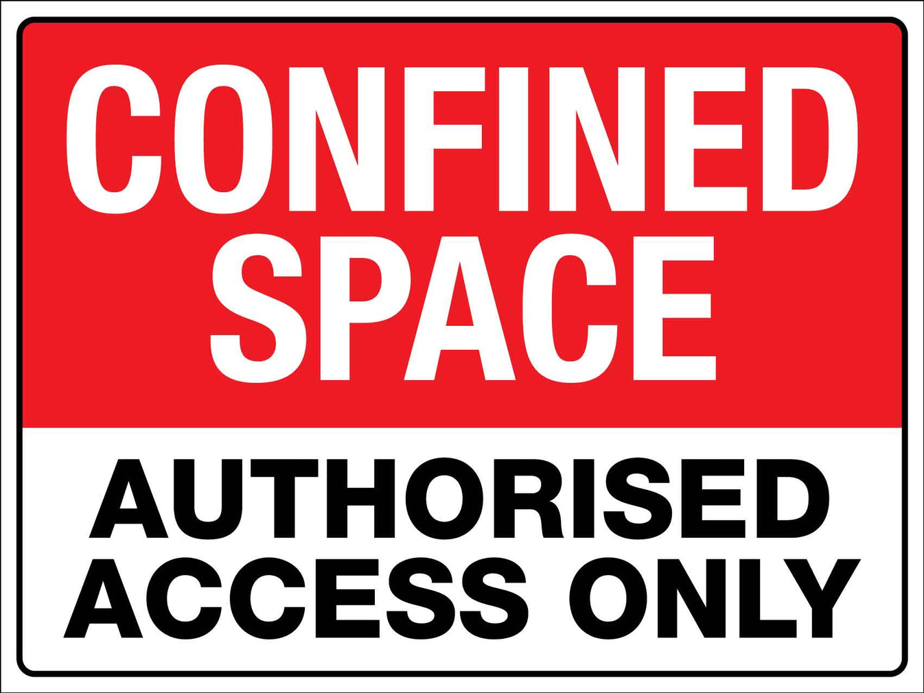 Confined Space Authorised Access Only Sign – New Signs