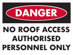 Danger No Roof Access Authorised Personnel Only Sign – New Signs