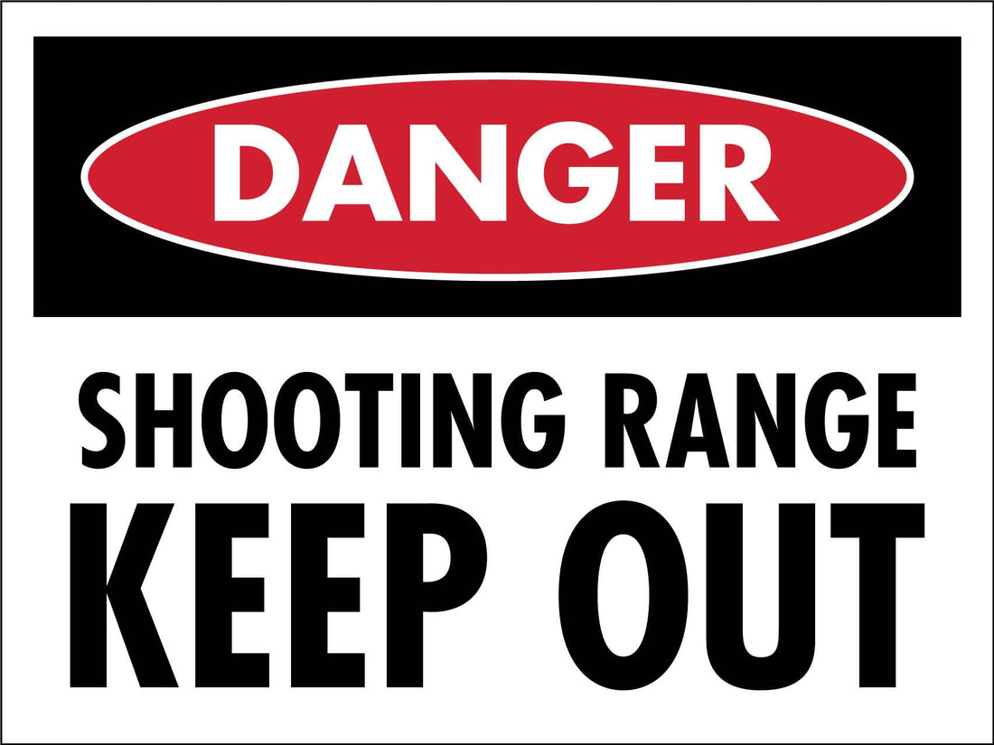 Danger Shooting Range Keep Out Sign – New Signs
