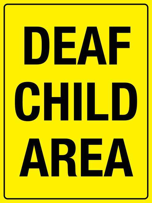 Deaf Child Area Sign – New Signs