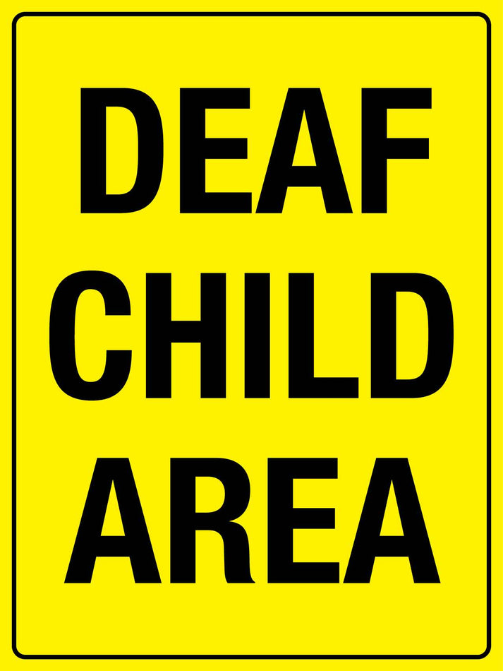 Deaf Child Area Sign – New Signs