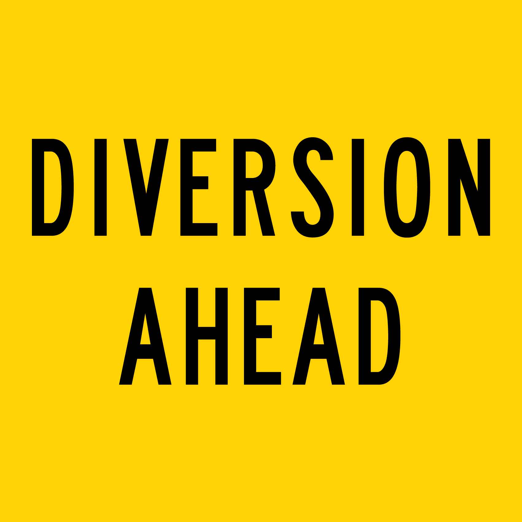 Diversion Ahead Multi Message Traffic Sign – New Signs