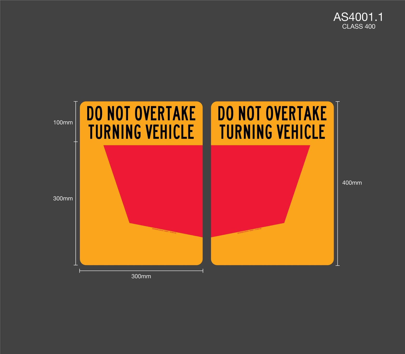 Do Not Overtake Turning Vehicle (Set) 300mm x 400mm Reflective Sign ...