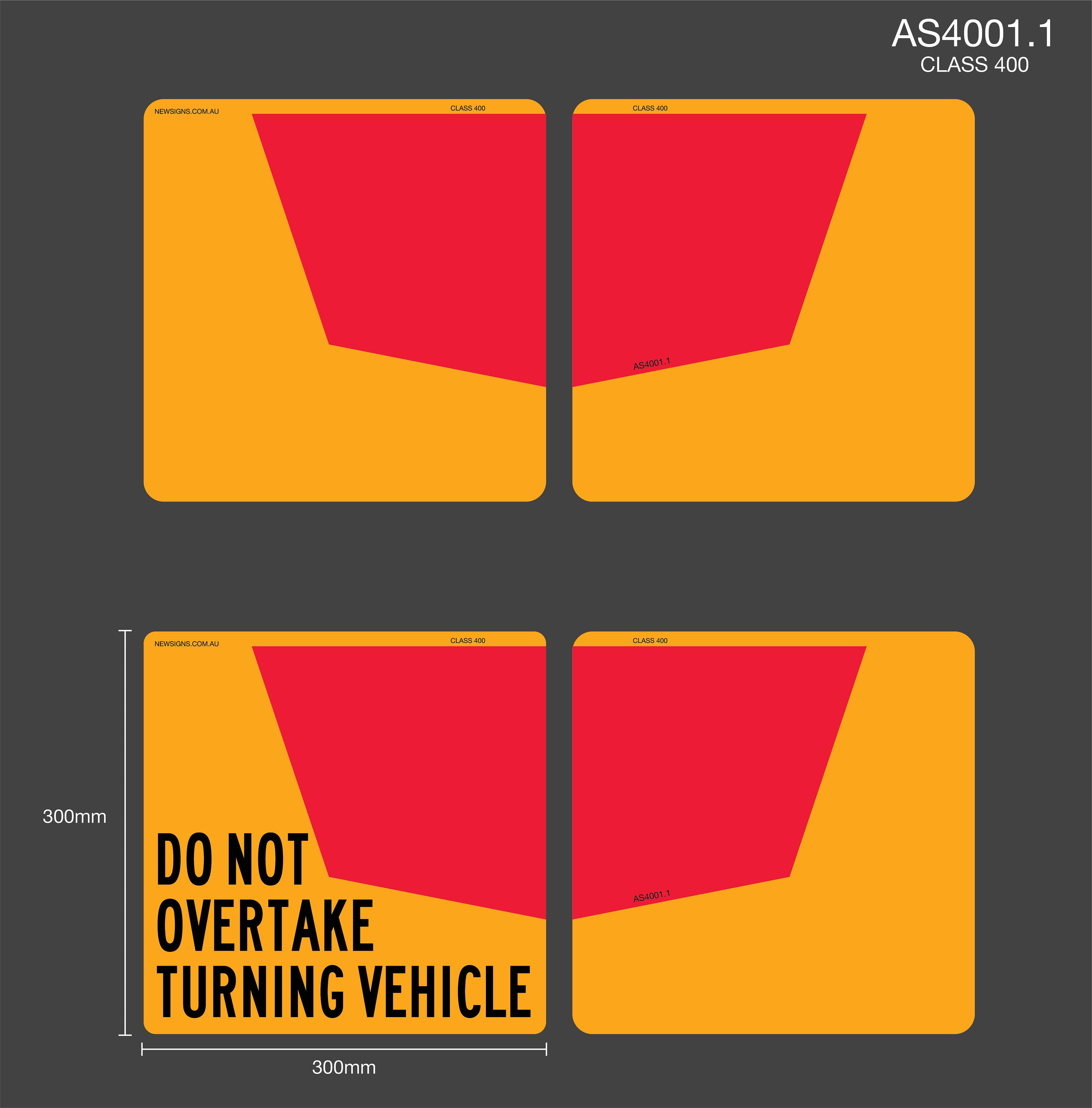 Do Not Overtake Turning Vehicle (Set) 300mm Reflective Sign – New Signs