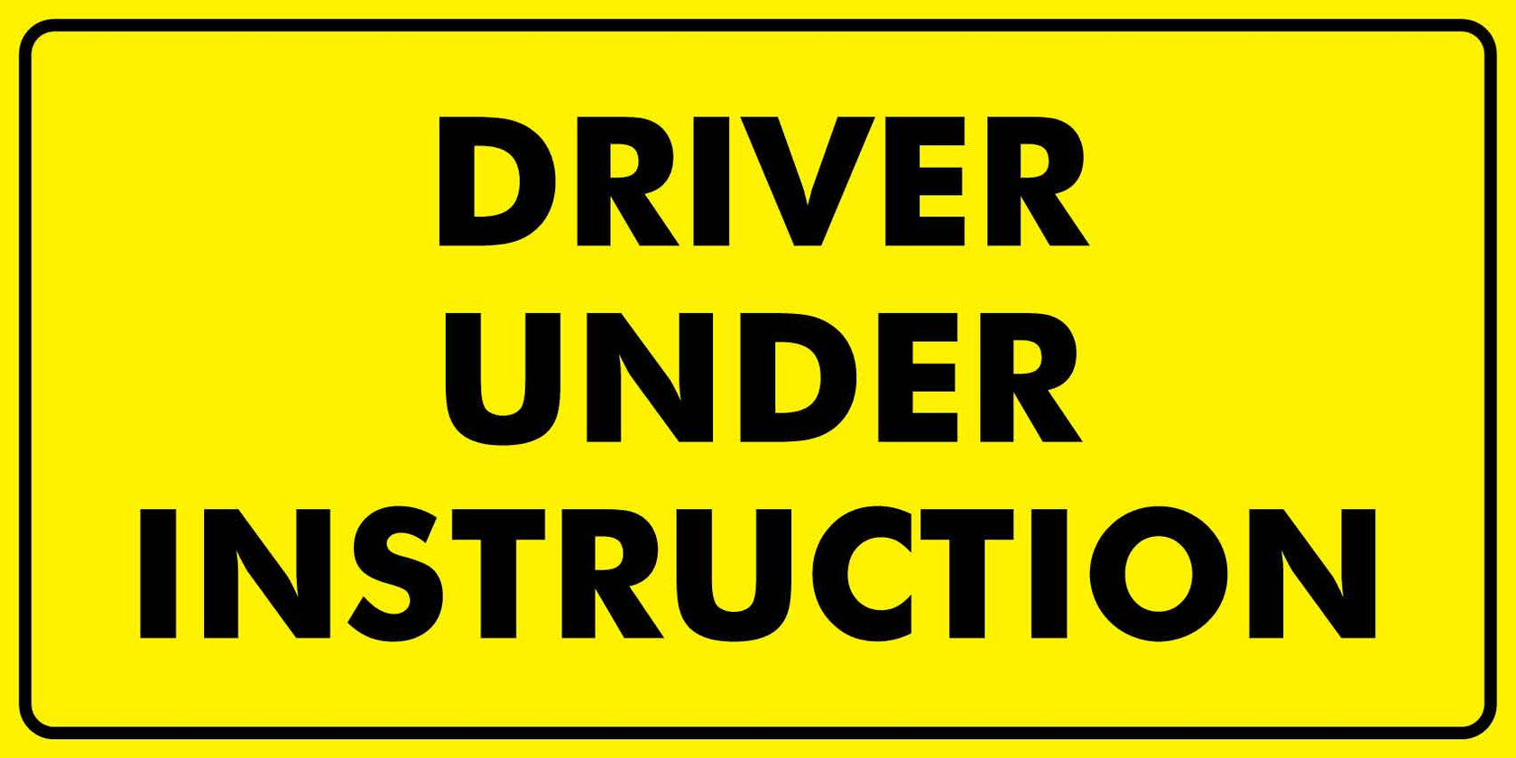 Driver Under Instruction Magnetic Vehicle Sign – New Signs