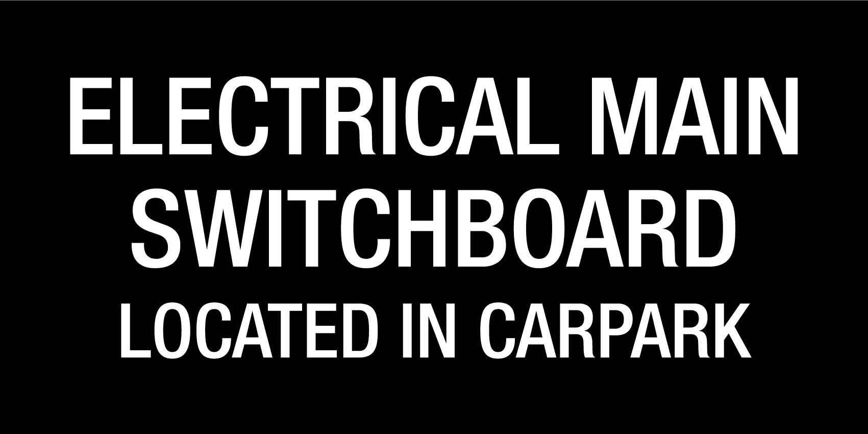 Electrical Main Switchboard Located Carpark - Statutory Sign – New Signs