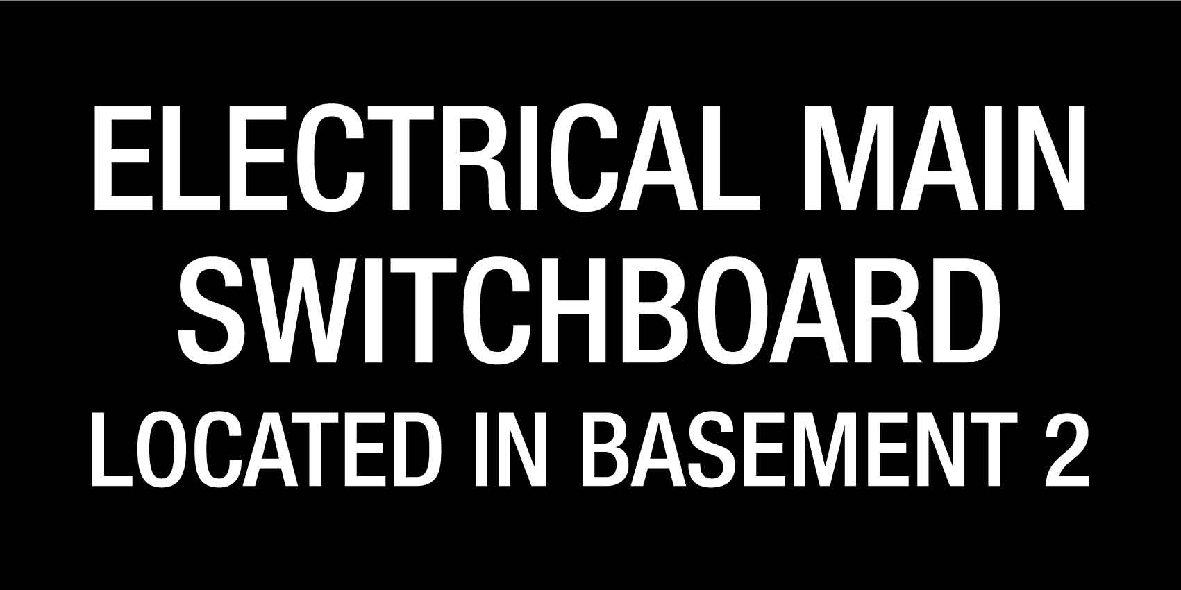 Electrical Main Switchboard Located In Basement 2 - Statutory Sign ...