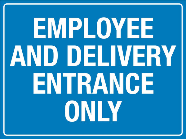 Employee and Delivery Entrance Only Sign – New Signs