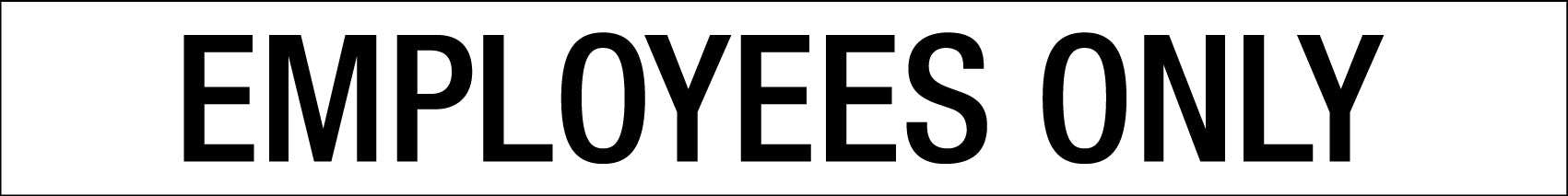 Employees Only - Statutory Sign – New Signs