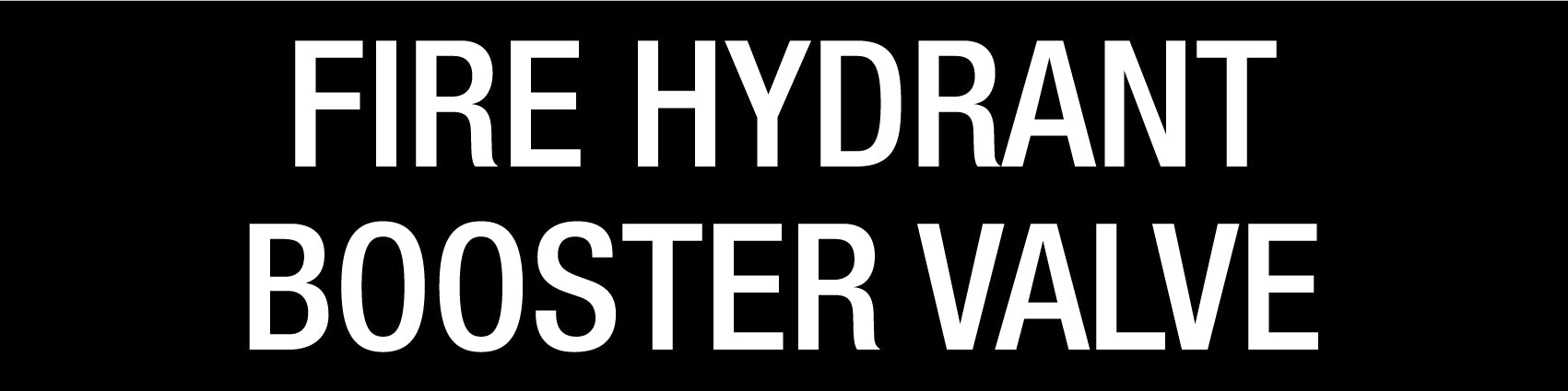 Fire Hydrant Booster Valve - Statutory Sign – New Signs
