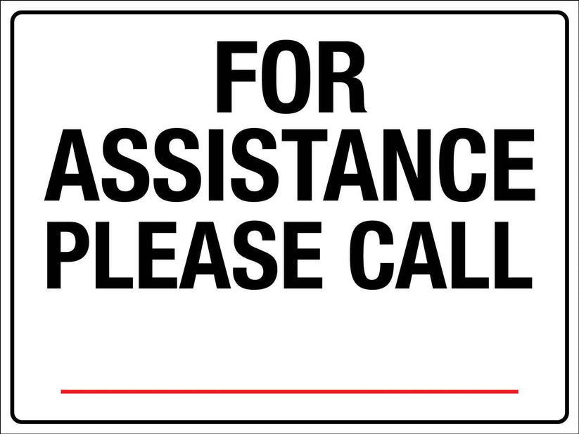 For Assistance Please Call Sign – New Signs