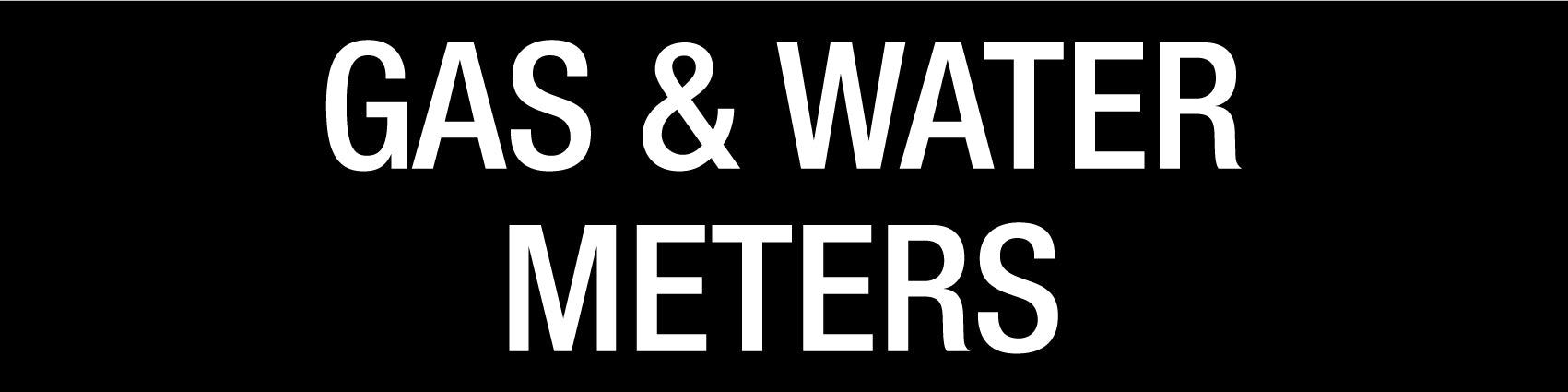 Gas & Water Meters - Statutory Sign – New Signs