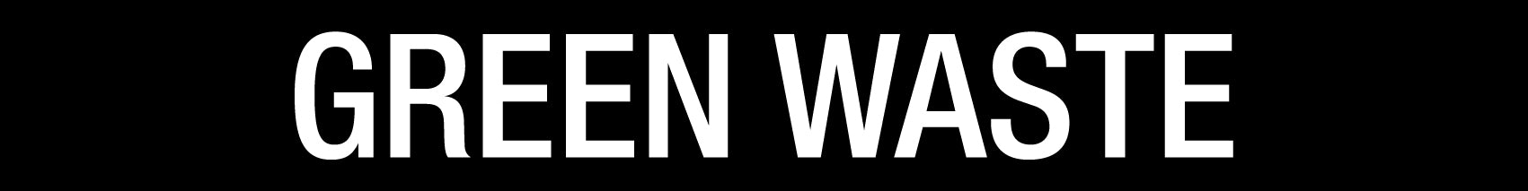 Green Waste - Statutory Sign – New Signs