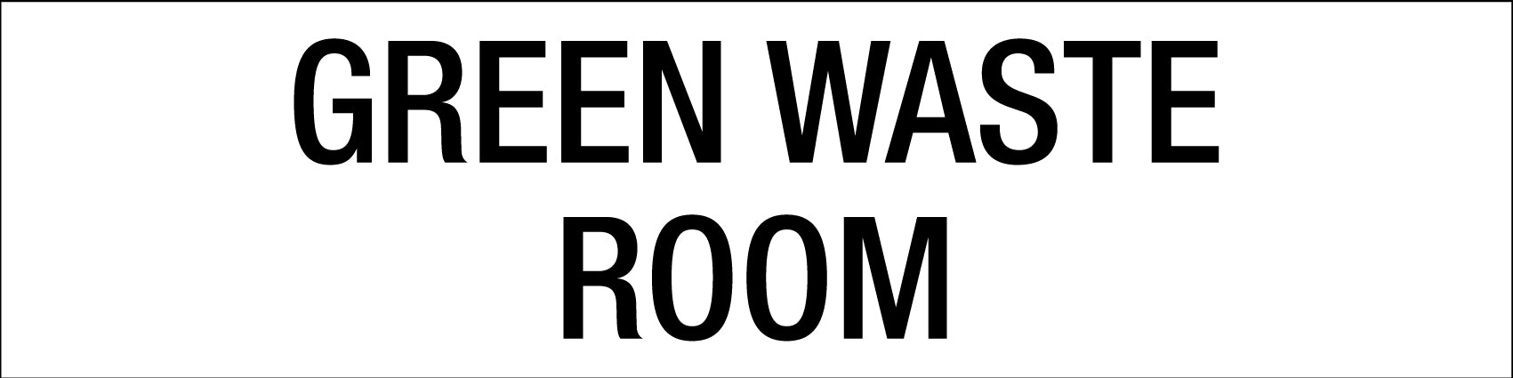 Green Waste Room - Statutory Sign – New Signs