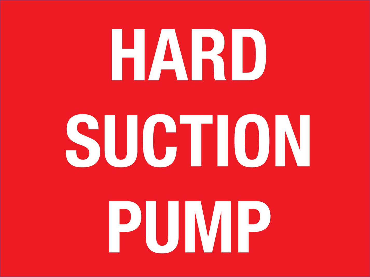 Hard Suction Pump Sign – New Signs