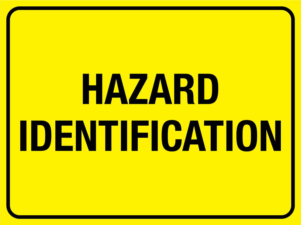 Hazard Identification Sign – New Signs