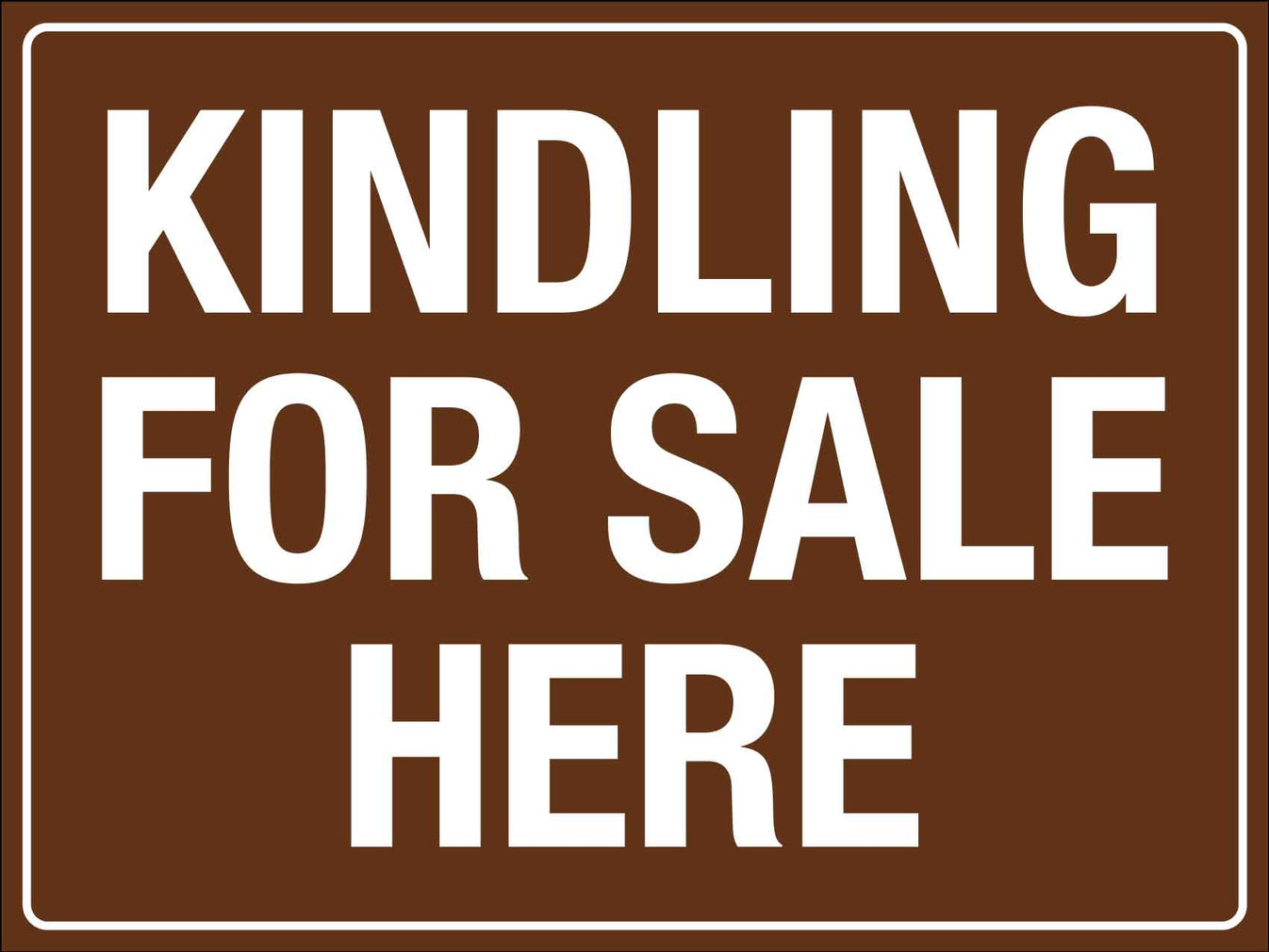 Kindling For Sale Sign – New Signs