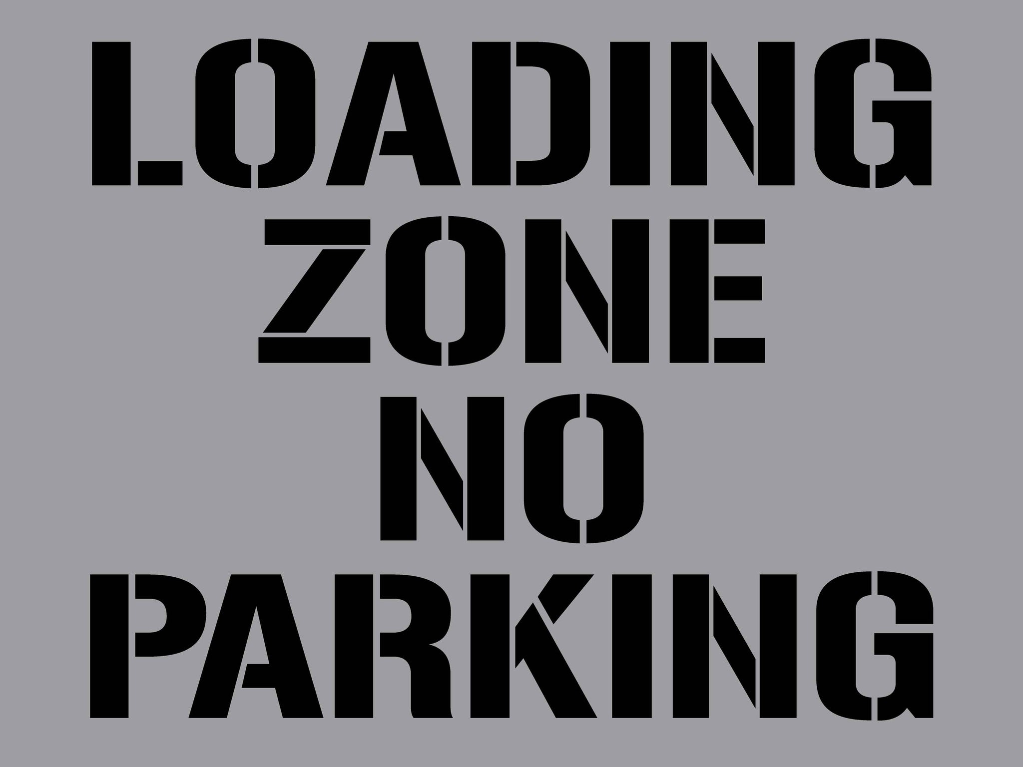 Loading Zone No Parking - Aluminium Composite Stencil – New Signs