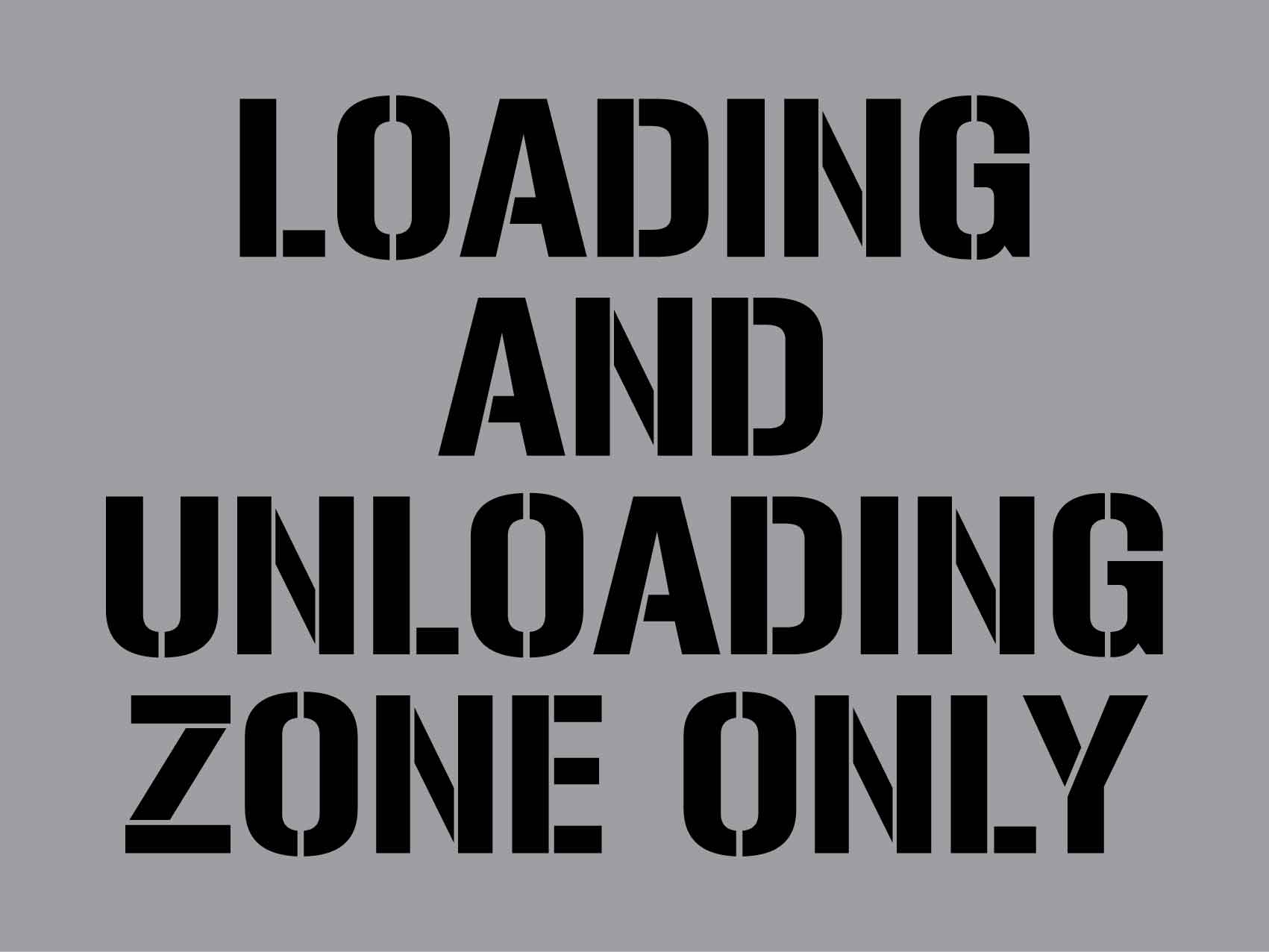 Loading and Unloading Zone Only - Aluminium Composite Stencil – New Signs