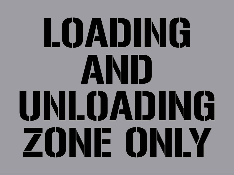 Loading and Unloading Zone Only - Aluminium Composite Stencil – New Signs