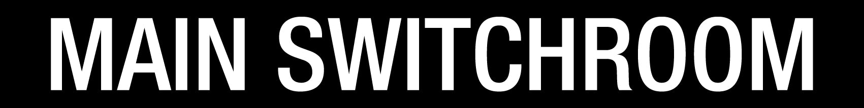 Main Switchroom - Statutory Sign – New Signs