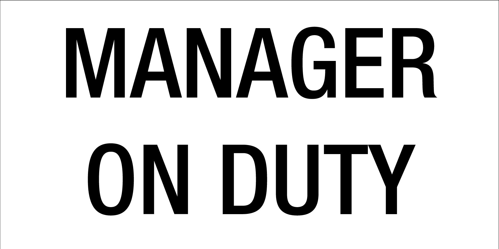 Manager on Duty - Statutory Sign - Statutory Sign – New Signs