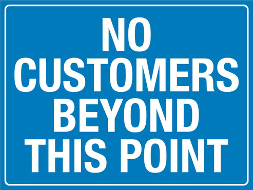 No Customers Beyond This Point Sign – New Signs