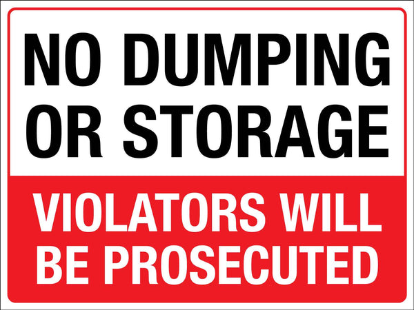 No Dumping Or Storage Sign – New Signs