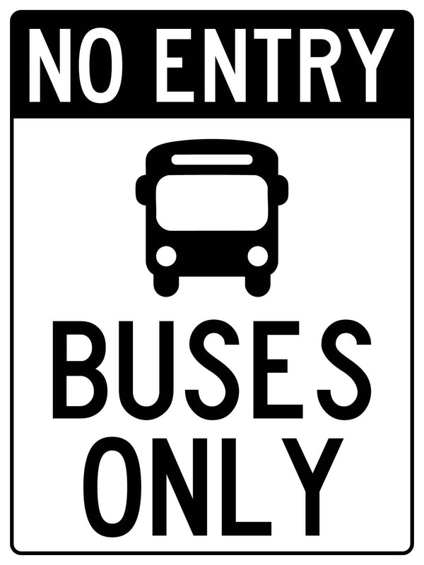 No Entry Buses Only White Sign – New Signs