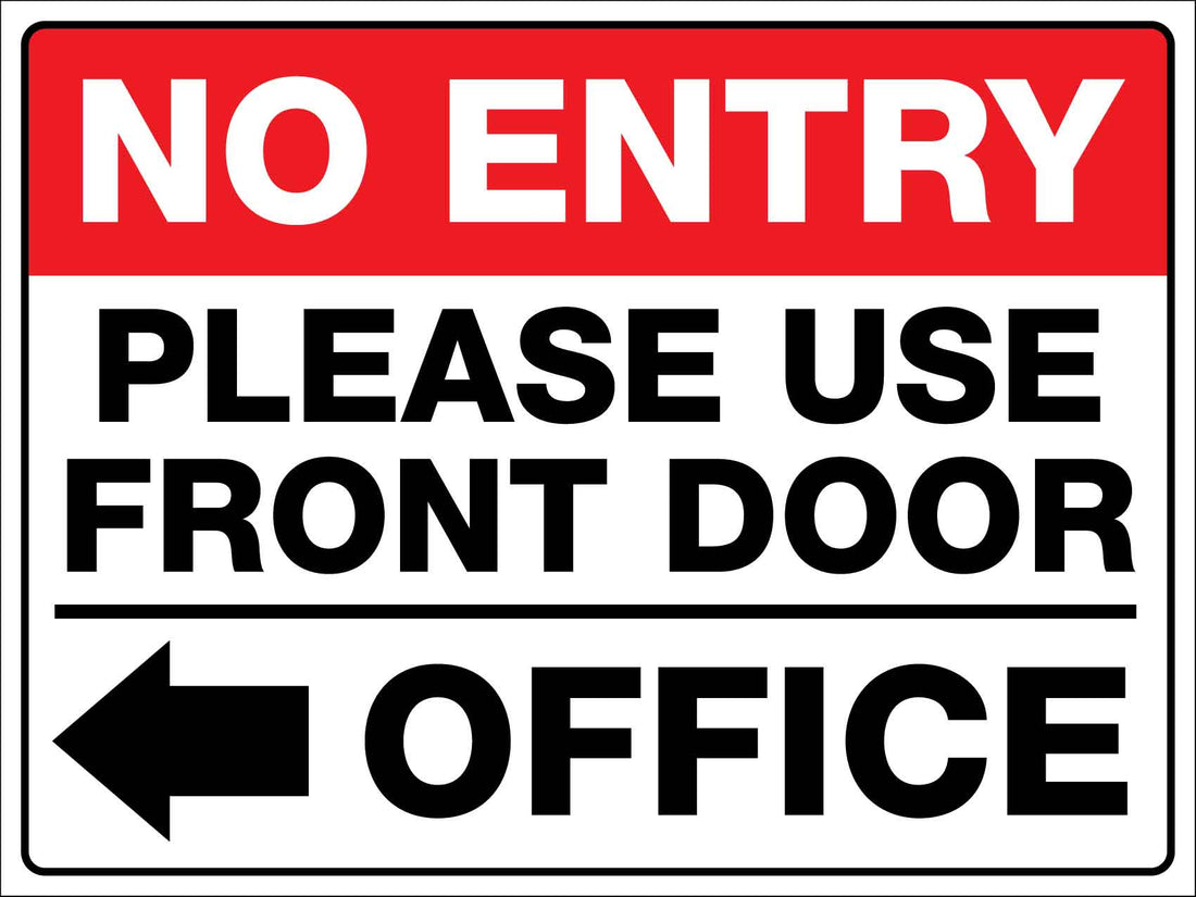 No Entry Please Use Front Door Office Left Arrow Sign – New Signs