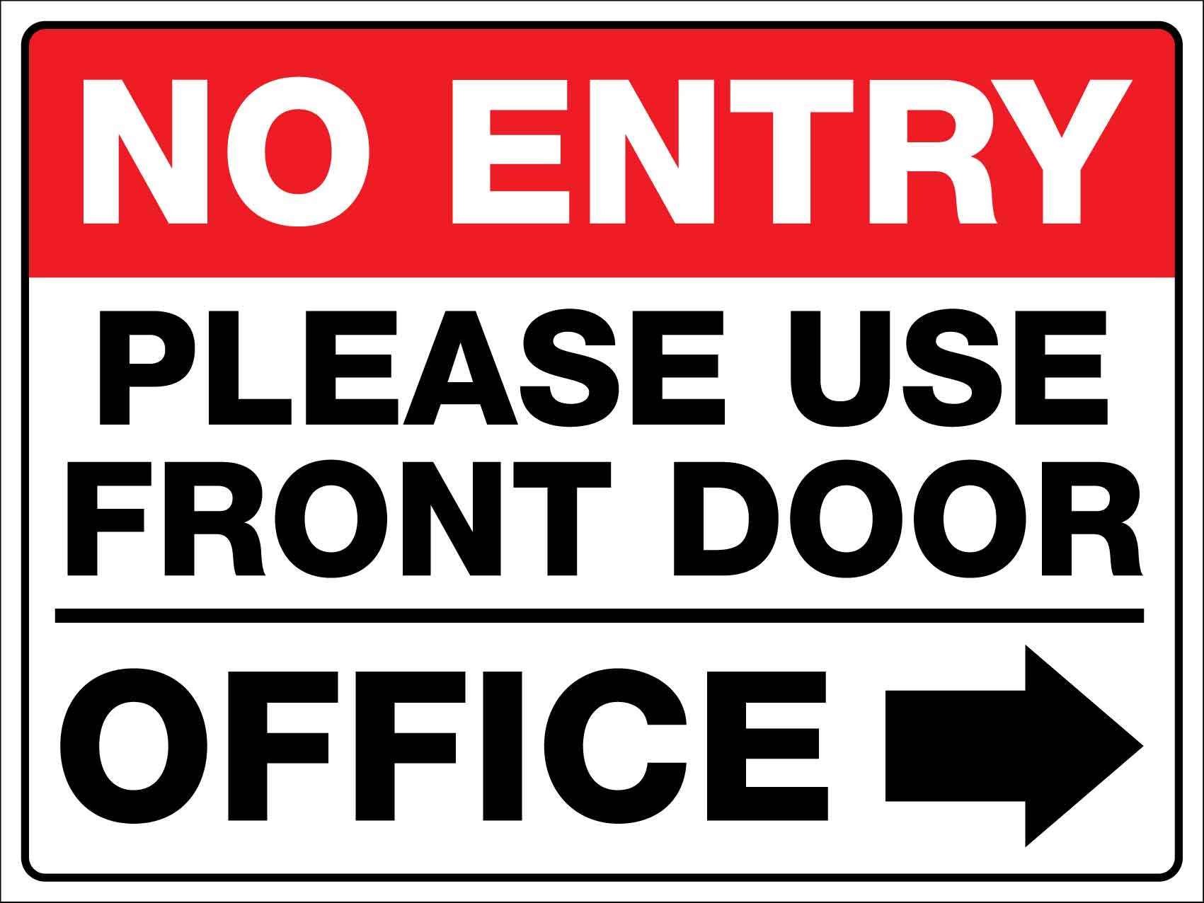 No Entry Please Use Front Door Office Right Arrow Sign – New Signs