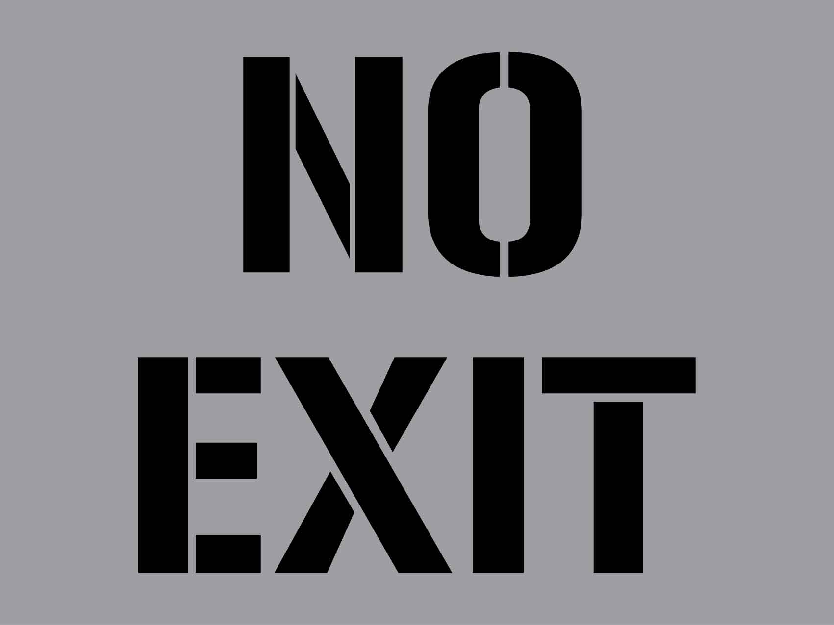 No Exit - Aluminium Composite Stencil – New Signs