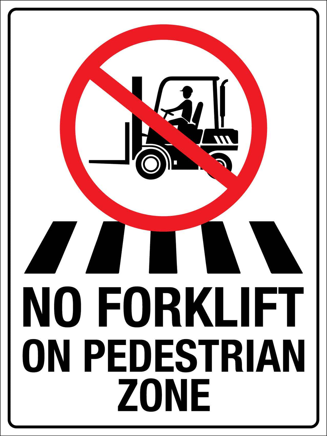 No Forklift On Pedestrian Zone Sign – New Signs